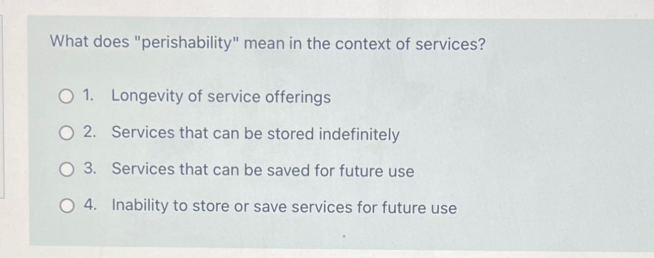 Solved What does "perishability" mean in the context of | Chegg.com