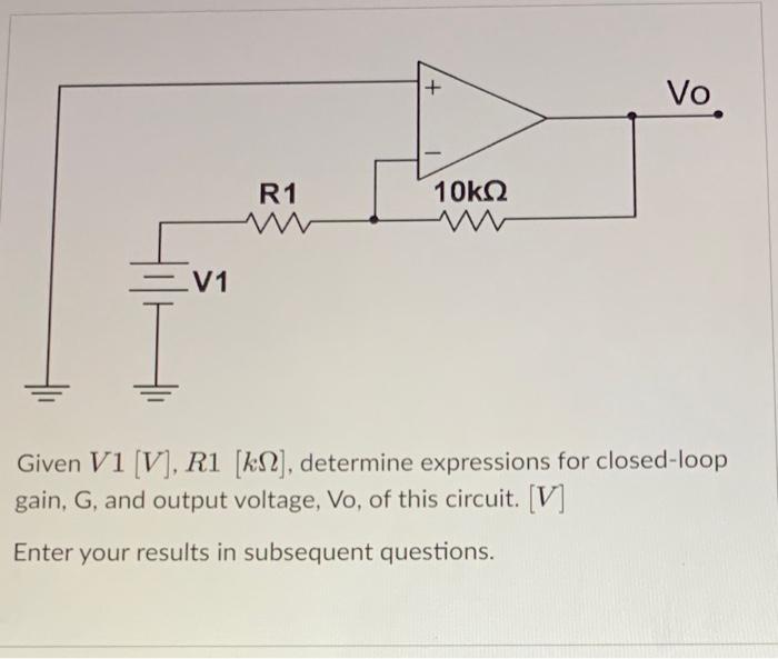 Solved 1. find the closed loop gain when v1=7v and | Chegg.com