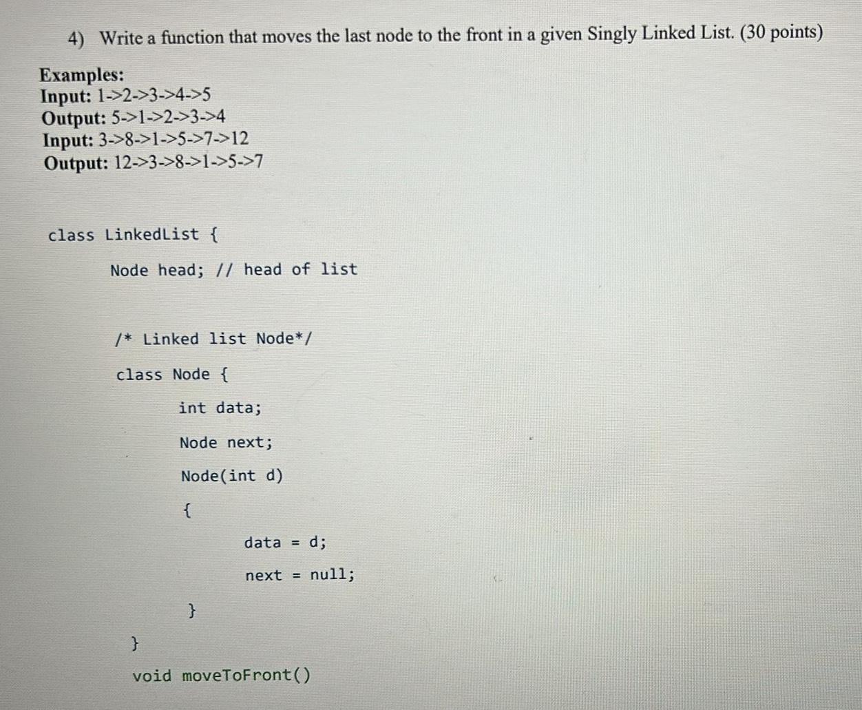 Solved Write a function that moves the last node to the | Chegg.com
