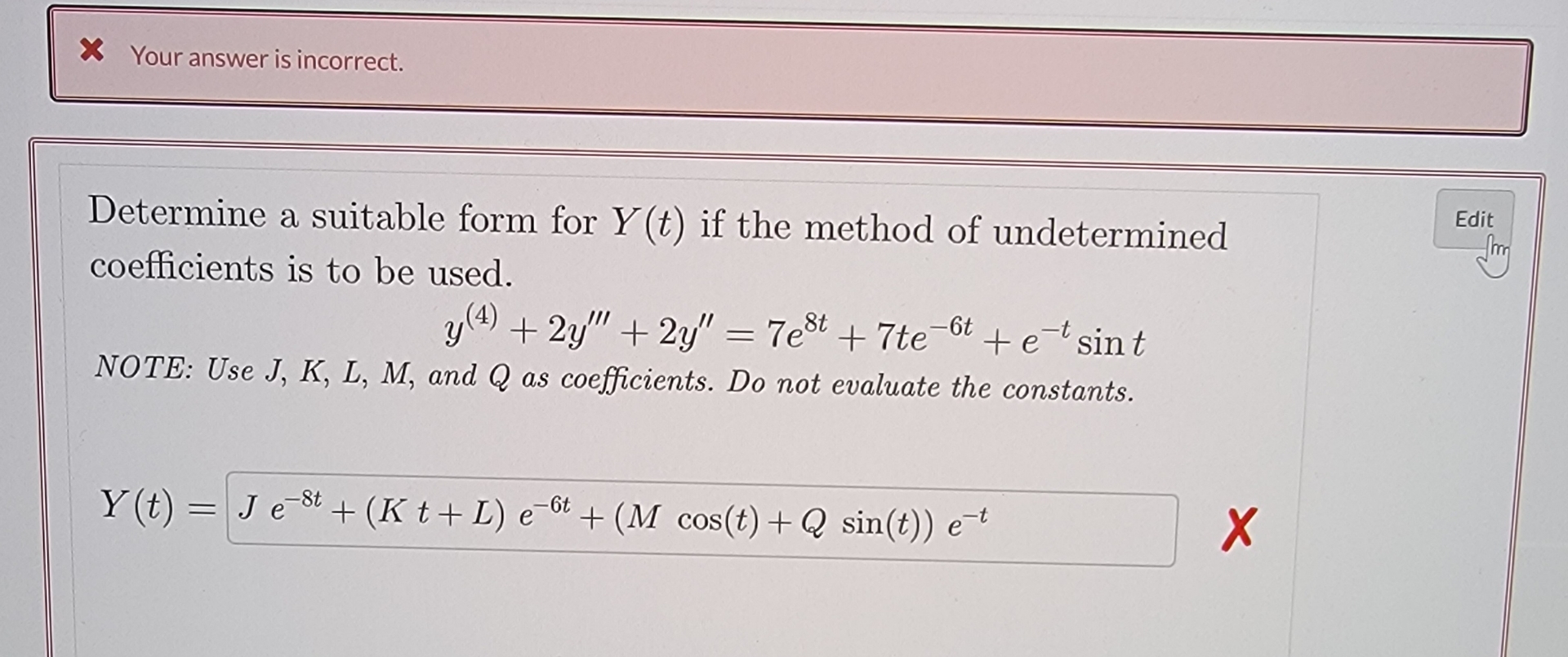 Solved Your answer is incorrect.Determine a suitable form | Chegg.com