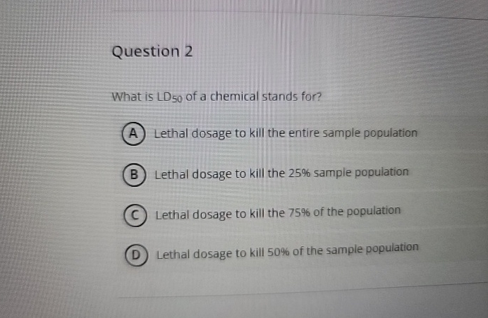 Solved Question 2What is LD ?50 ﻿of a chemical stands | Chegg.com