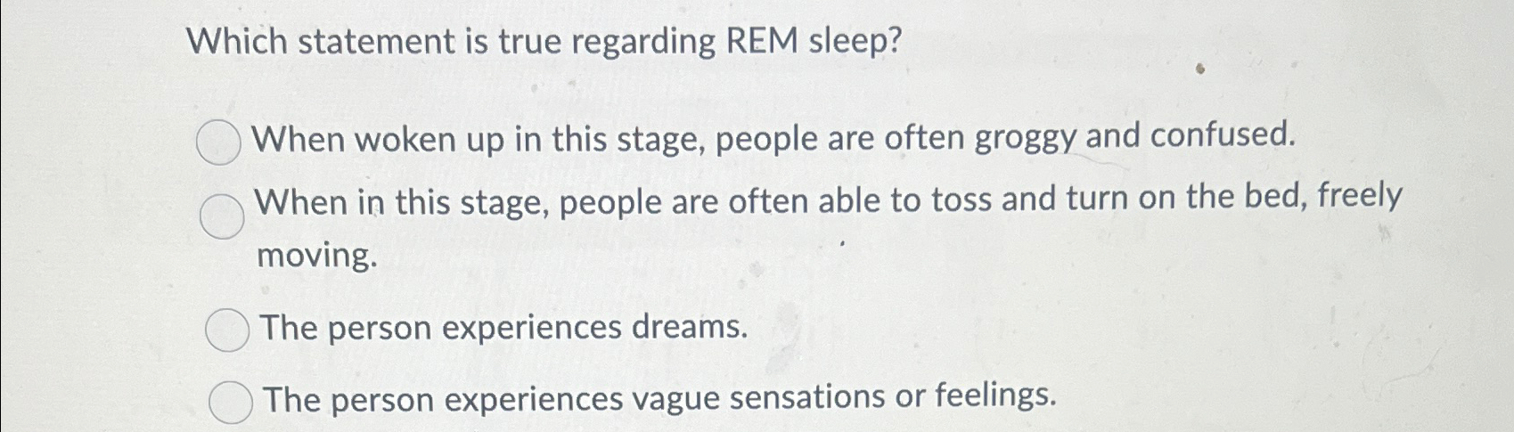 Solved Which statement is true regarding REM sleep?When | Chegg.com
