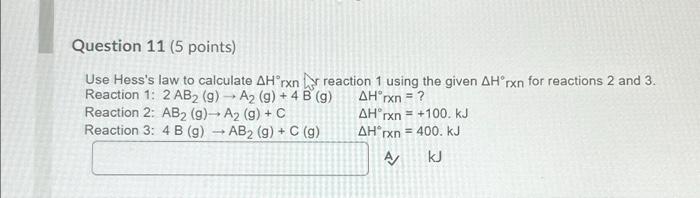 Solved Question 11 (5 points) Use Hess's law to calculate | Chegg.com Solved Question 11 (5 points) Use Hess's law to calculate | Chegg.com