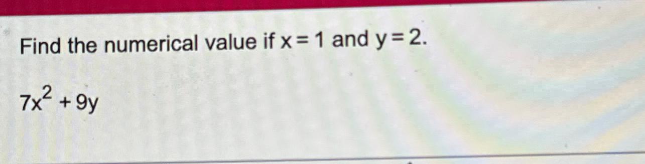 Solved Find the numerical value if x=1 ﻿and y=2.7x2+9y | Chegg.com