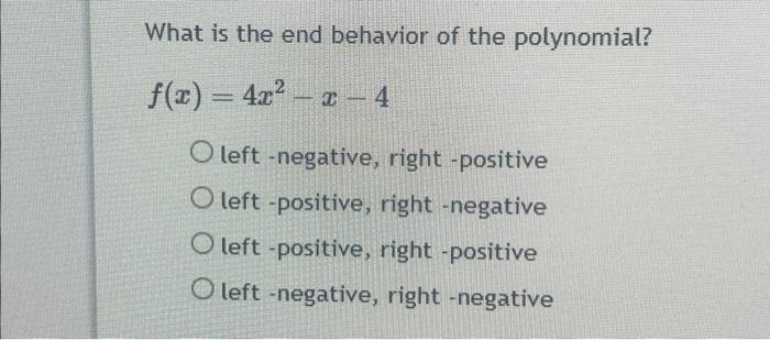 Solved What is the end behavior of the polynomial? | Chegg.com