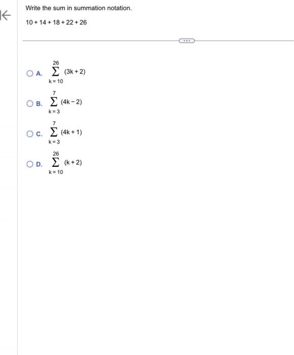 Solved Write the sum in summation notation. 10+14+18+22+26 | Chegg.com