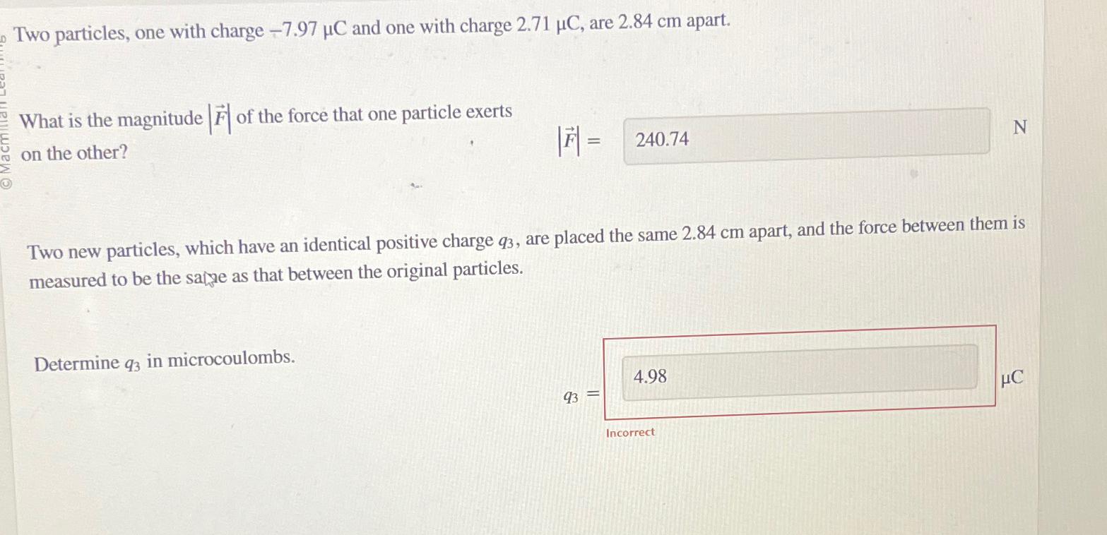 Solved Two particles, one with charge -7.97μC ﻿and one with | Chegg.com