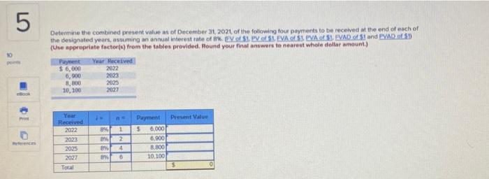 Solved 07 10 po Determine the combined present value as of | Chegg.com