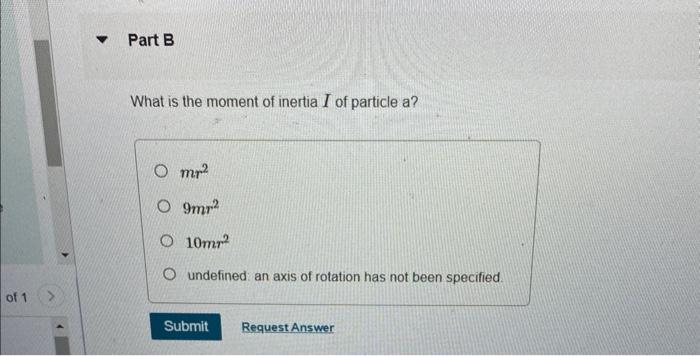 Solved MaWhat is the moment of inertia I of particle a? mr2 | Chegg.com