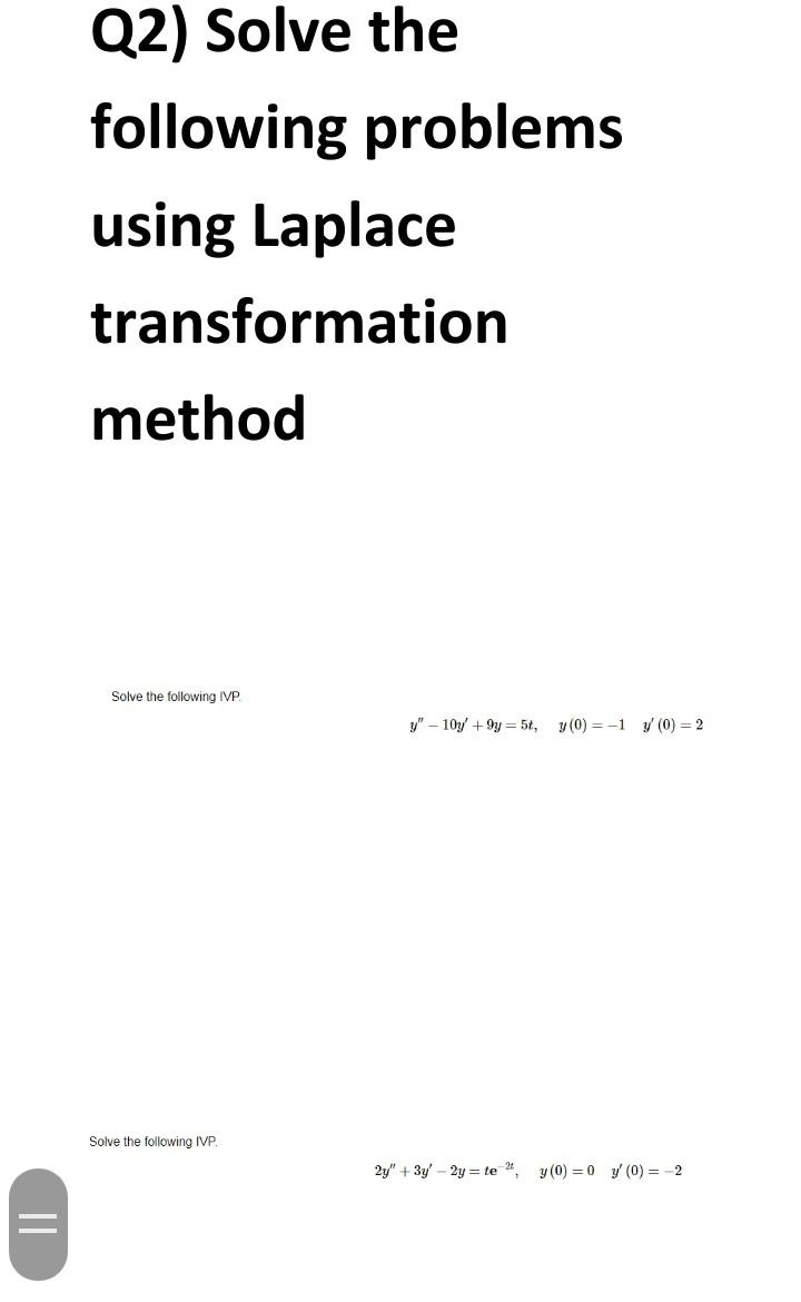 Solved || Q2) Solve the following problems using Laplace | Chegg.com