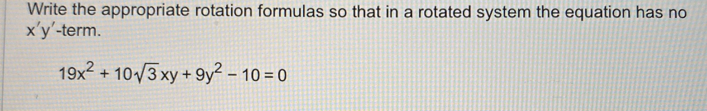 Solved Write the appropriate rotation formulas so that in a | Chegg.com