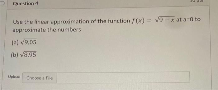 Solved Use the linear approximation of the function f(x)=9−x | Chegg.com
