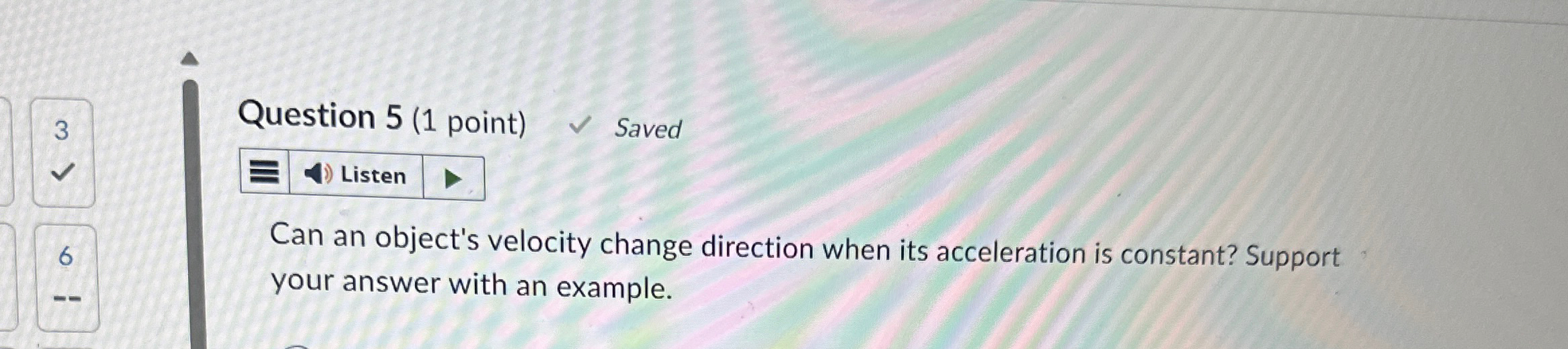 Solved 3Question 5 (1 ﻿point) ﻿SavedListenCan an object's | Chegg.com