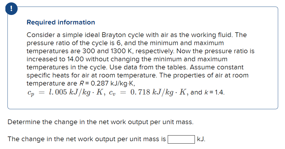 Solved Consider a simple ideal Brayton cycle with air as the | Chegg.com