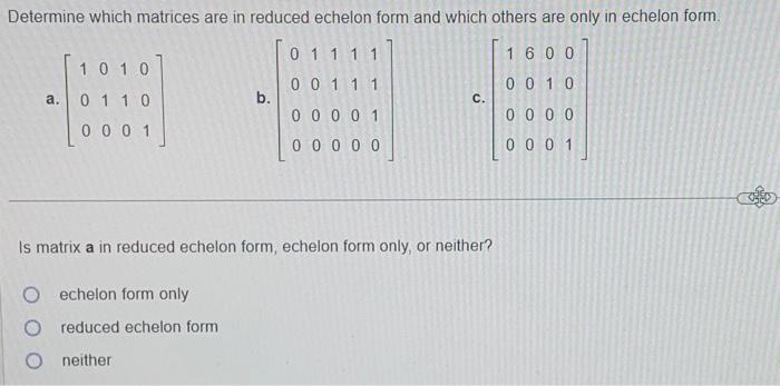Solved Determine which matrices are in reduced echelon form | Chegg.com