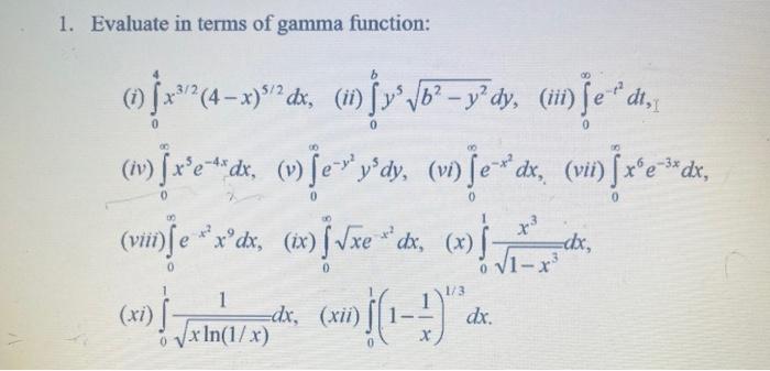 Solved 1. Evaluate in terms of gamma function: (i) | Chegg.com