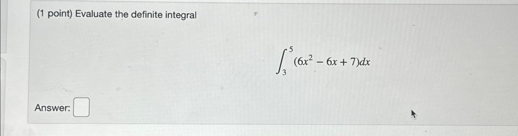 Solved (1 ﻿point) ﻿Evaluate the definite | Chegg.com