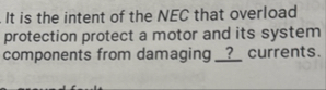 Solved It is the intent of the NEC that overload protection | Chegg.com