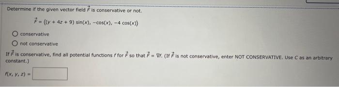Solved Determine if the given vector field F is conservative | Chegg.com