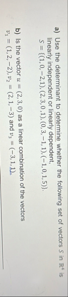 Solved a) ﻿Use the determinant to determine whether the | Chegg.com