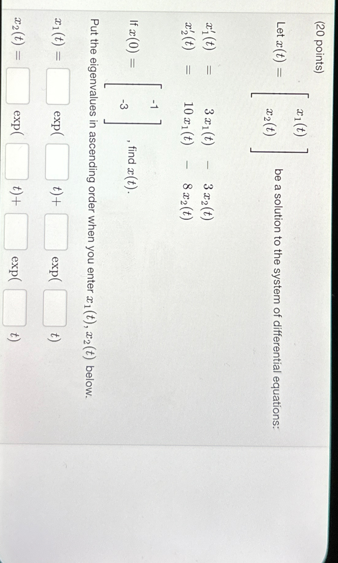 Solved (20 ﻿points)Let x(t)=[x1(t)x2(t)] ﻿be a solution to | Chegg.com