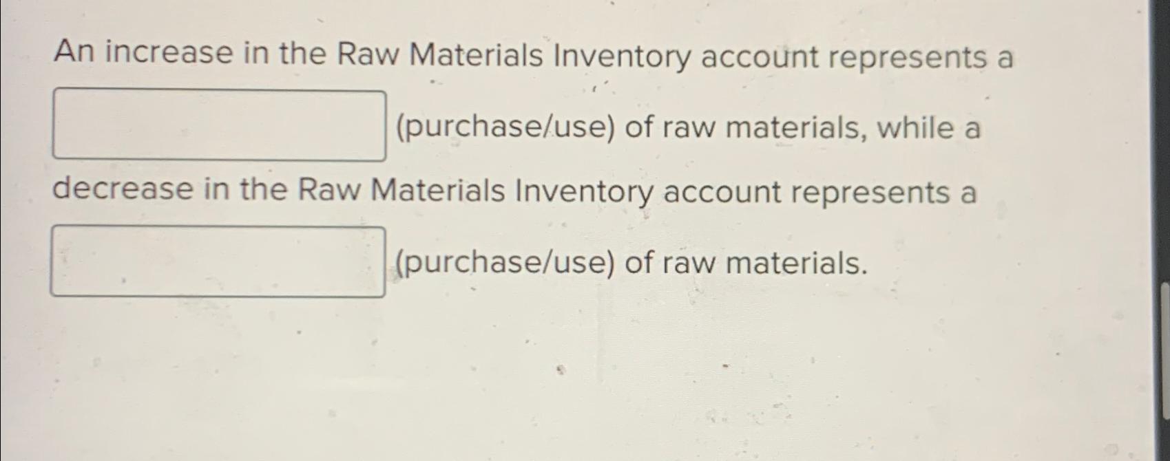 Solved An increase in the Raw Materials Inventory account | Chegg.com
