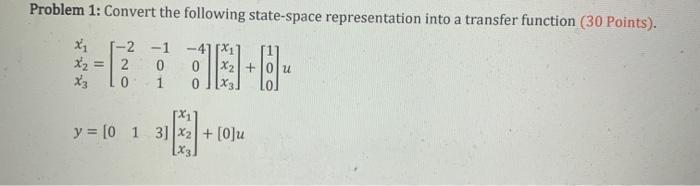 Solved Problem 1: Convert the following state-space | Chegg.com