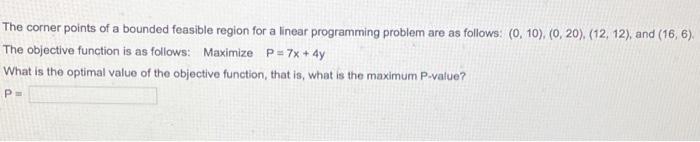 Solved The corner points of a bounded feasible region for a | Chegg.com