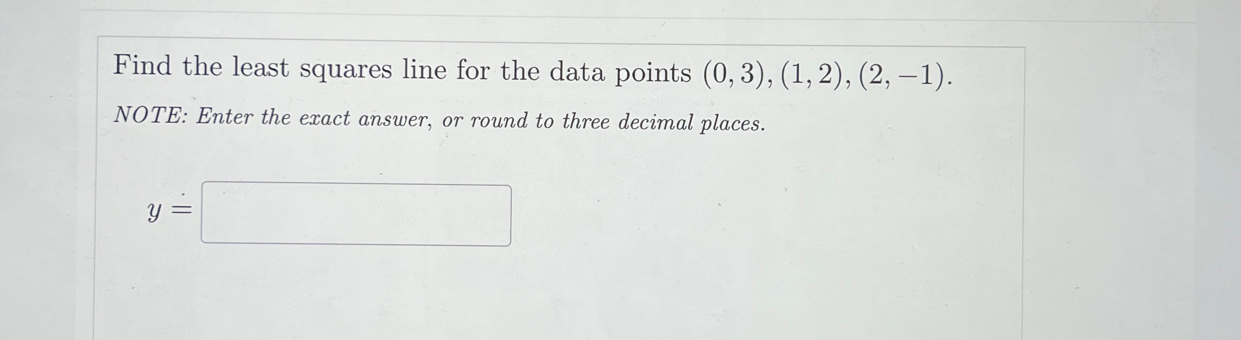 Solved Find the least squares line for the data points | Chegg.com