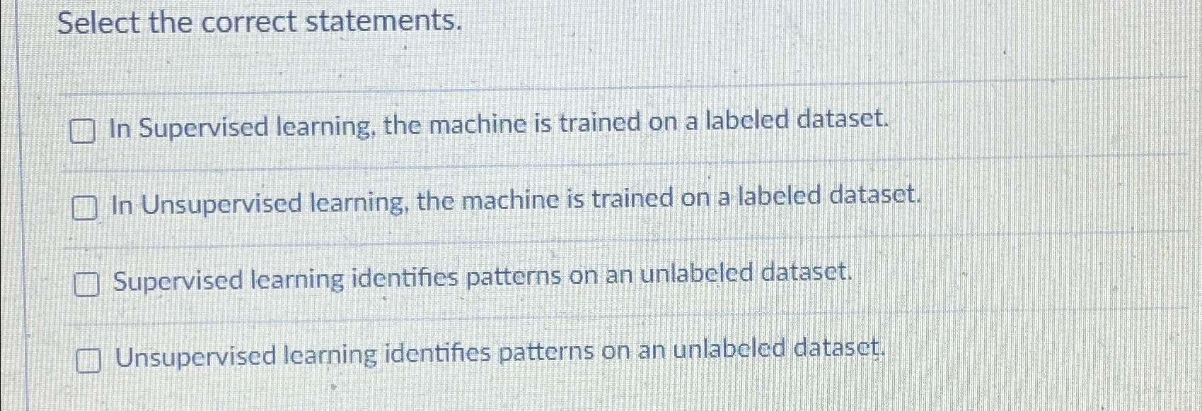 Solved Select the correct statements.In Supervised learning, | Chegg.com