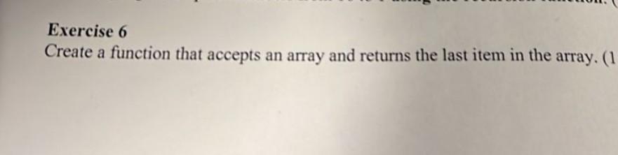 Solved Exercise 6 Create a function that accepts an array | Chegg.com