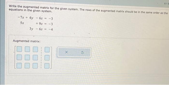 Solved Write the augmented matrix for the given system. The | Chegg.com