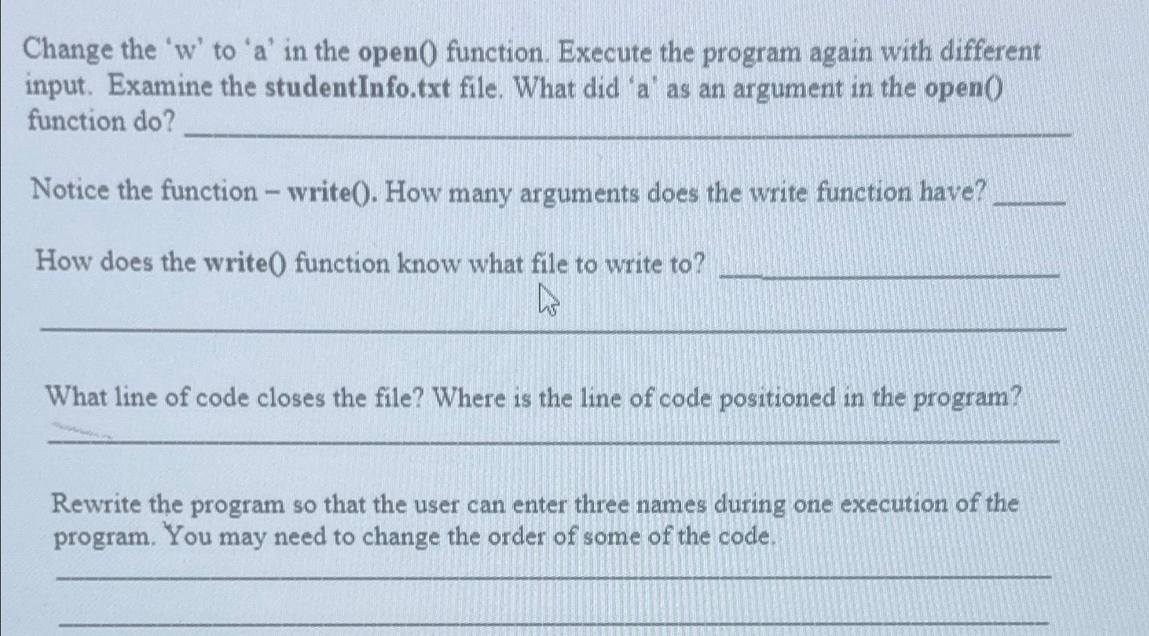 Solved Change the ' w ' ﻿to ' a ' ﻿in the open() ﻿function. | Chegg.com