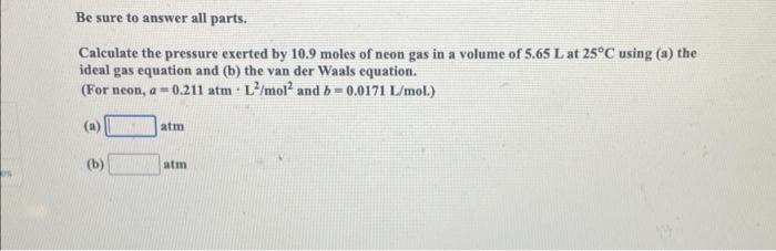 Solved Be sure to answer all parts. Calculate the pressure | Chegg.com