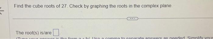 Solved Find the cube roots of 27 . Check by graphing the | Chegg.com
