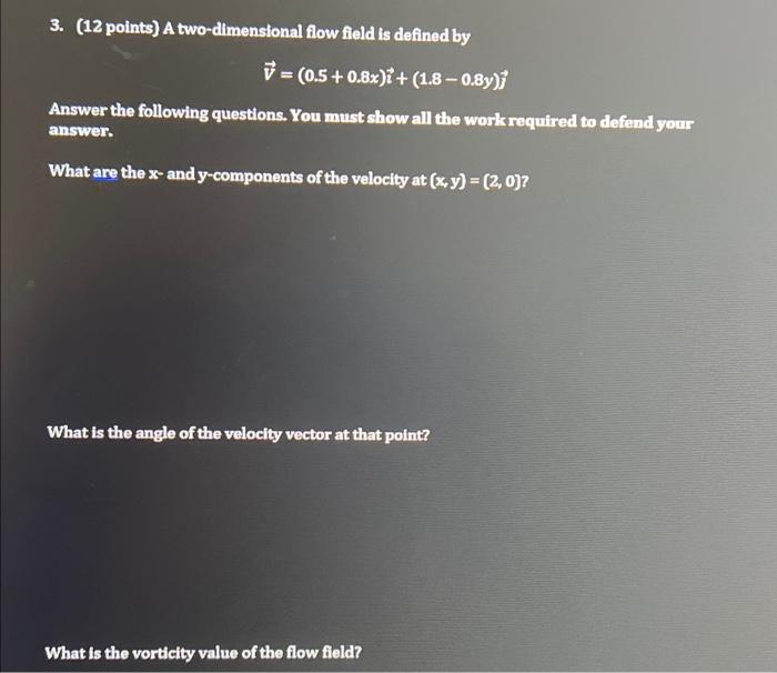 Solved 3. (12 points) A two-dimensional flow field is | Chegg.com
