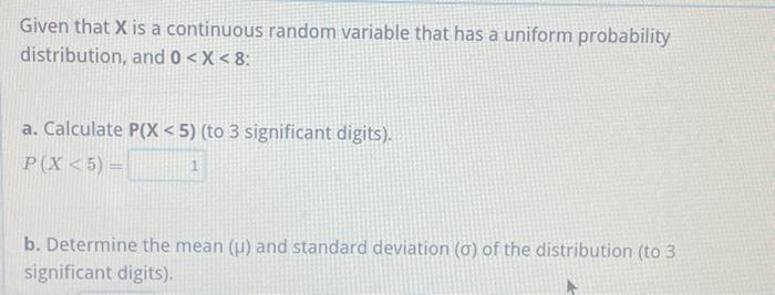 Solved Given That X Is A Continuous Random Variable That Has 