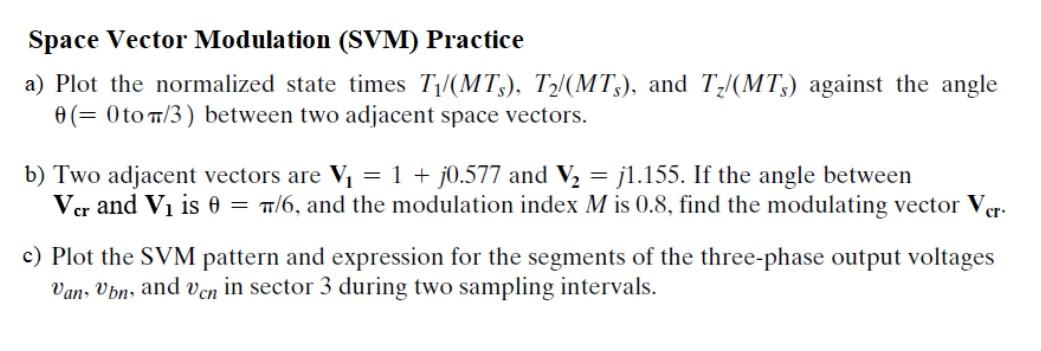 Solved Space Vector Modulation (SVM) Practice a) Plot the | Chegg.com