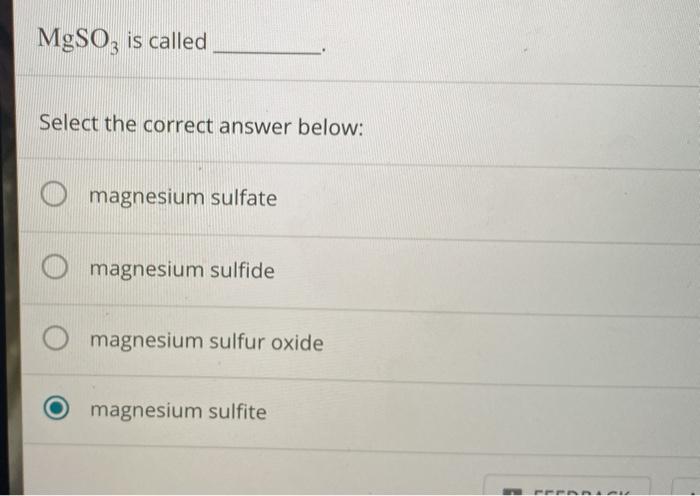 Solved MgSO3 is called Select the correct answer below: | Chegg.com