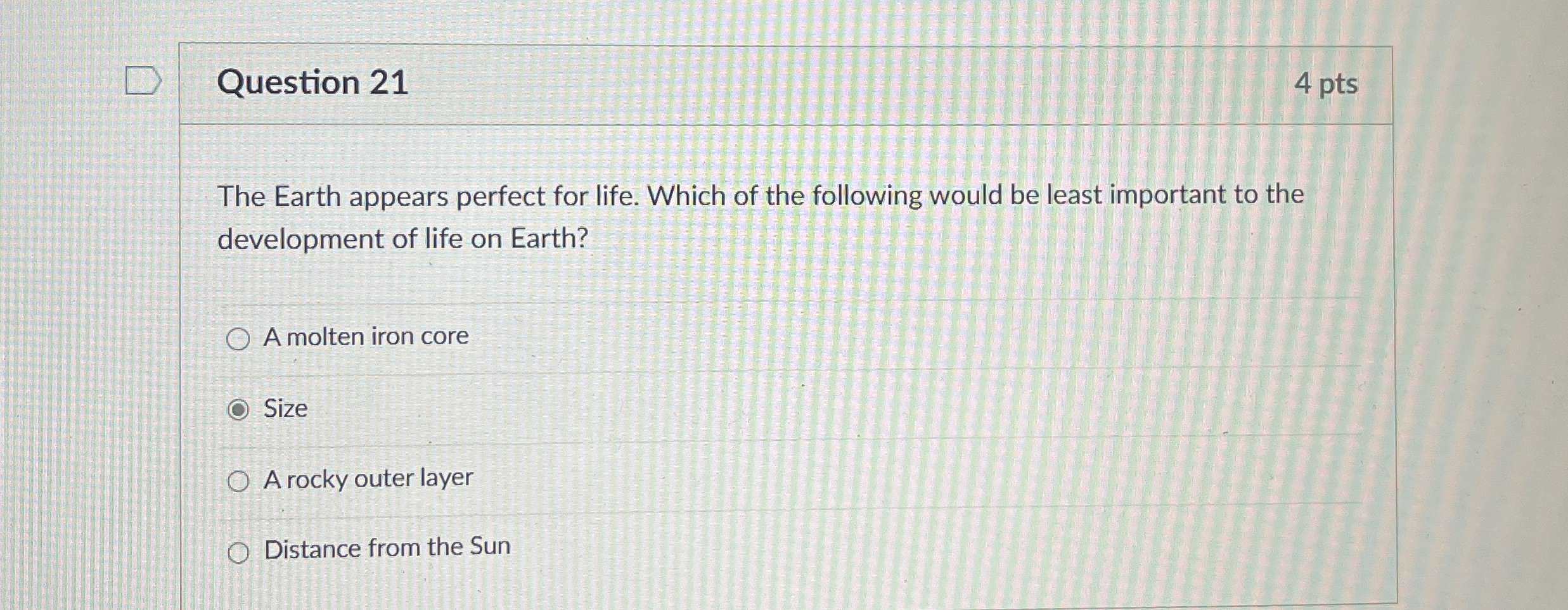 Solved Question 214 ﻿ptsThe Earth appears perfect for life. | Chegg.com