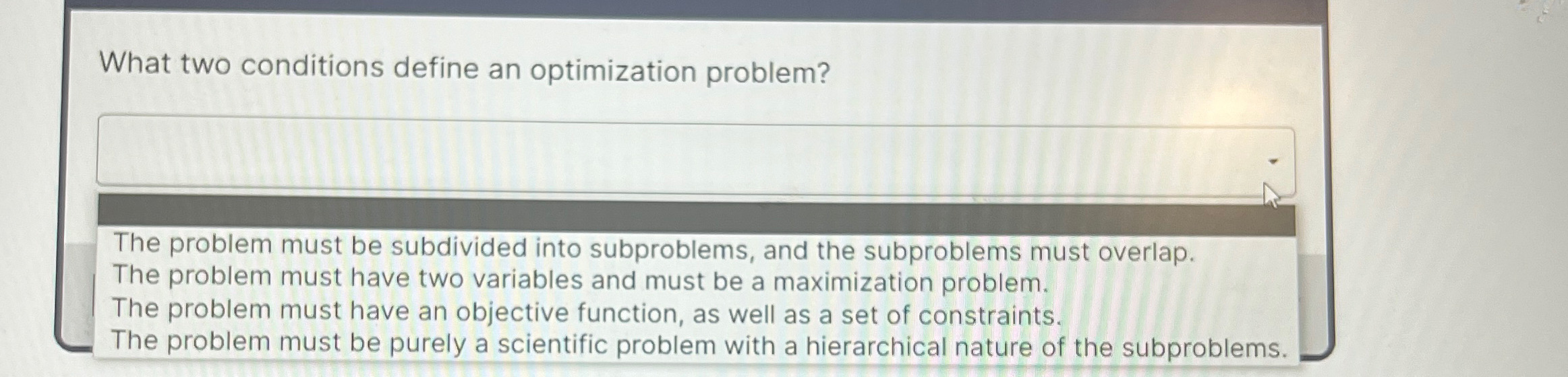 Solved What two conditions define an optimization | Chegg.com
