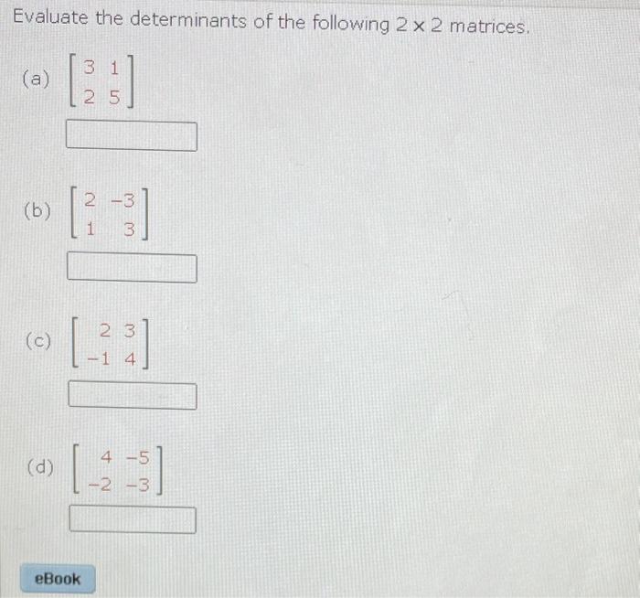 Solved Evaluate the determinants of the following 2×2 | Chegg.com