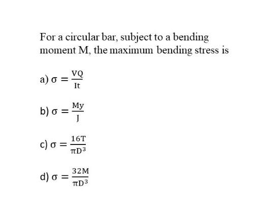 Solved For a circular bar, subject to a bending moment M, | Chegg.com