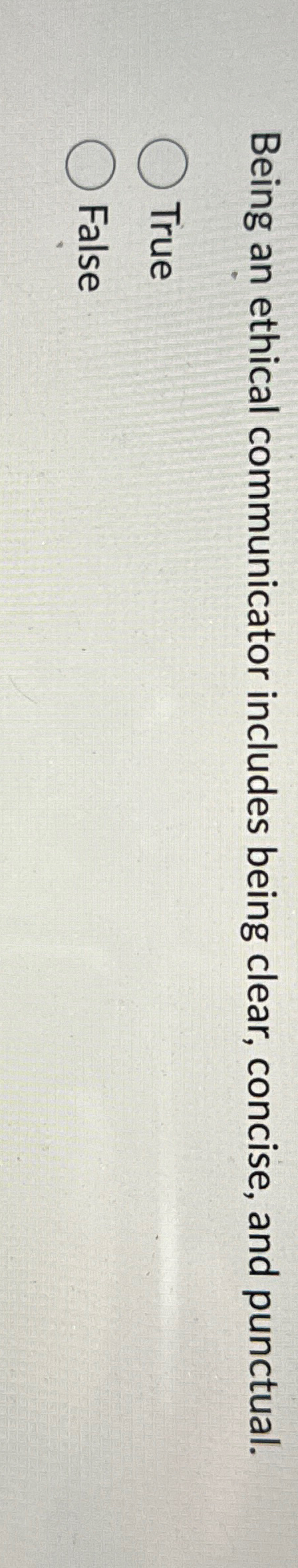 Solved Being an ethical communicator includes being clear, | Chegg.com