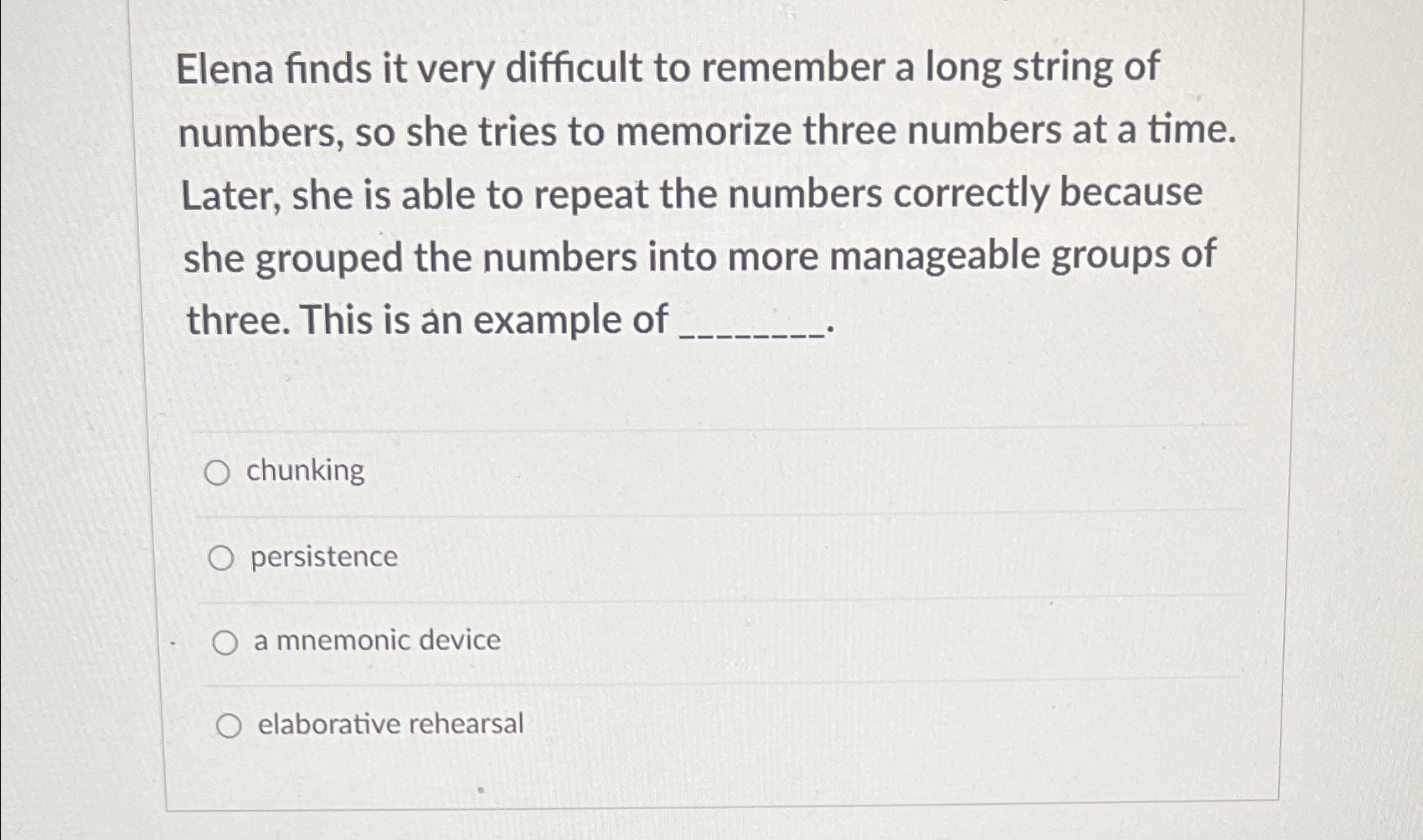 Solved Elena finds it very difficult to remember a long | Chegg.com Solved Elena finds it very difficult to remember a long | Chegg.com