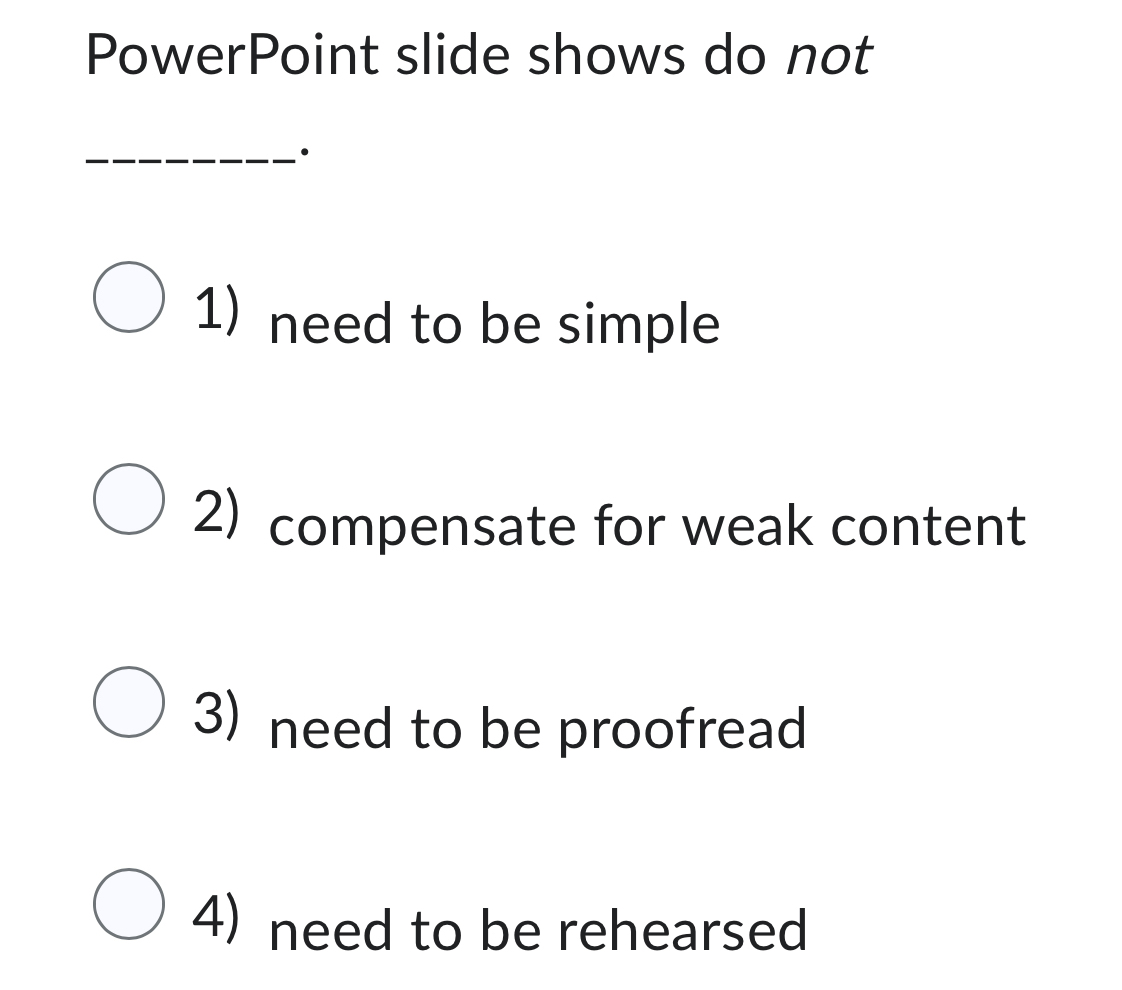 Solved PowerPoint slide shows do notneed to be | Chegg.com