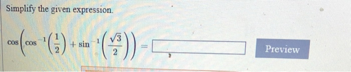 Solved Simplify The Given Expression Preview Chegg