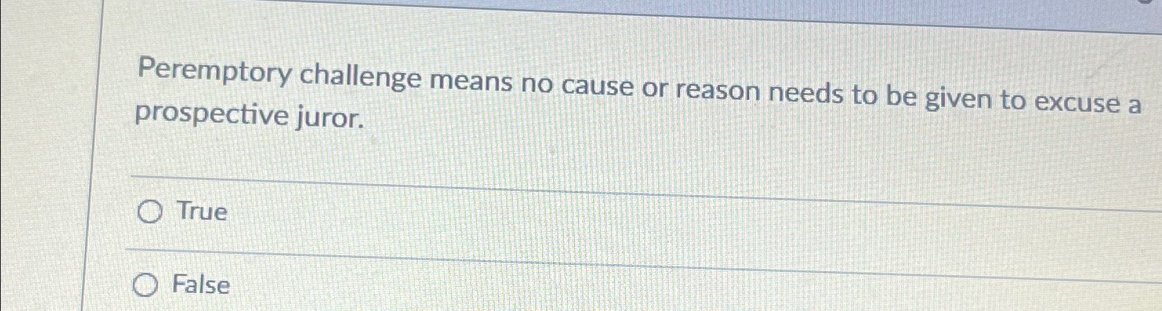 Solved Peremptory challenge means no cause or reason needs | Chegg.com