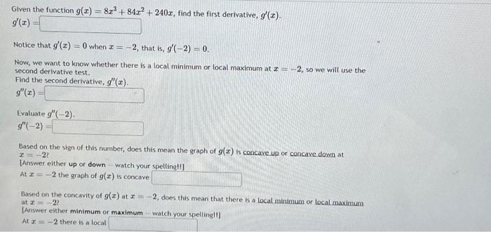 Solved Given the function g(x)=8x3+84x2+240x, find the first | Chegg.com