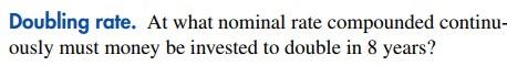 Solved Doubling rate. At what nominal rate compounded | Chegg.com